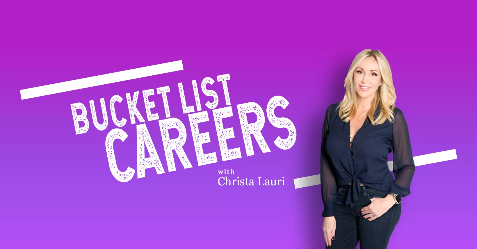 The Bucket List Career with Christa Lauri